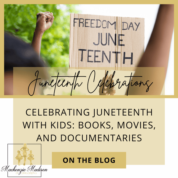 Celebrating Juneteenth with Kids: Books, Movies, and Documentaries ...