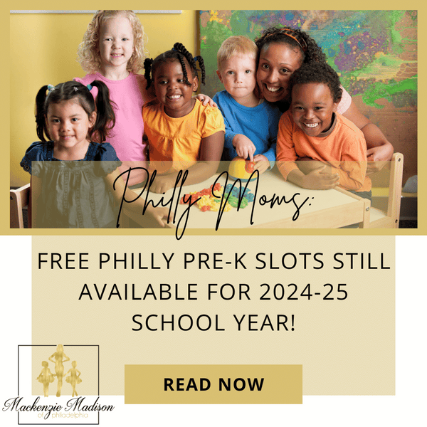 Free Philly Pre-K Slots Still Available! Apply Now - Mackenzie Madison ...