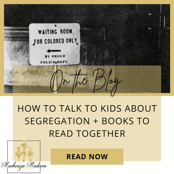 How to Talk to Kids About Segregation + Best Books to Read - Mackenzie ...