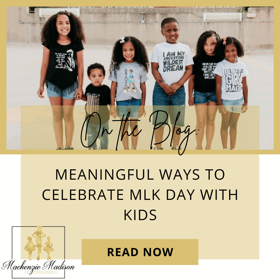5 Ways to Celebrate MLK Day with Your Children - Mackenzie Madison of ...