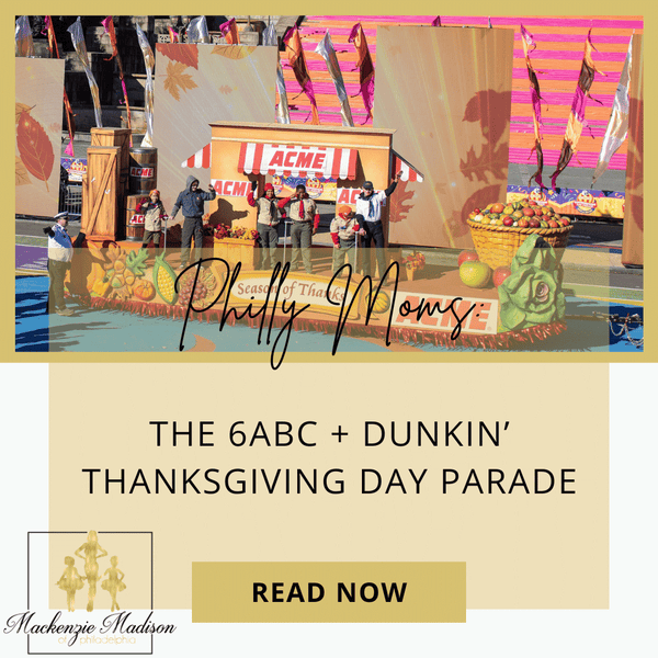 6ABC Dunkin’ Thanksgiving Day Parade Guide | Philly Moms - Mackenzie ...